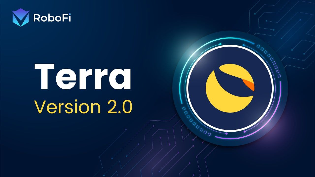 Things you need to know about Terra 2.0 | RoboFi