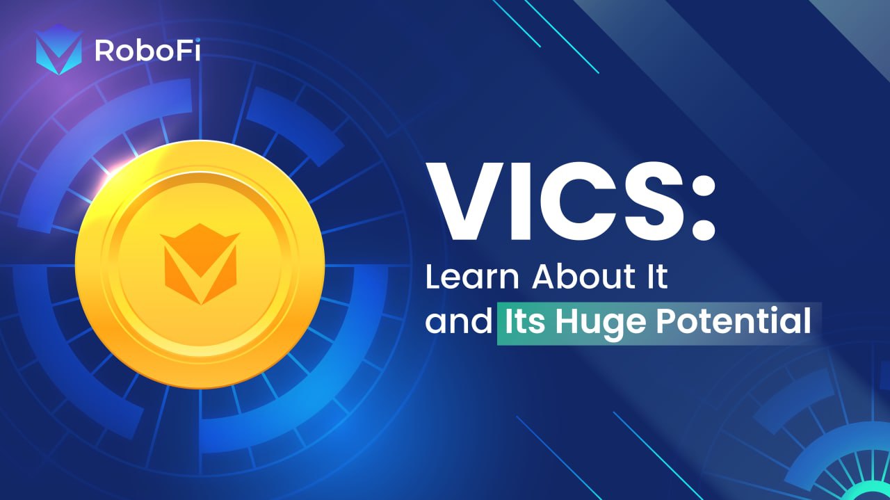 VICS: Learn About It and Its Huge Potential | RoboFi