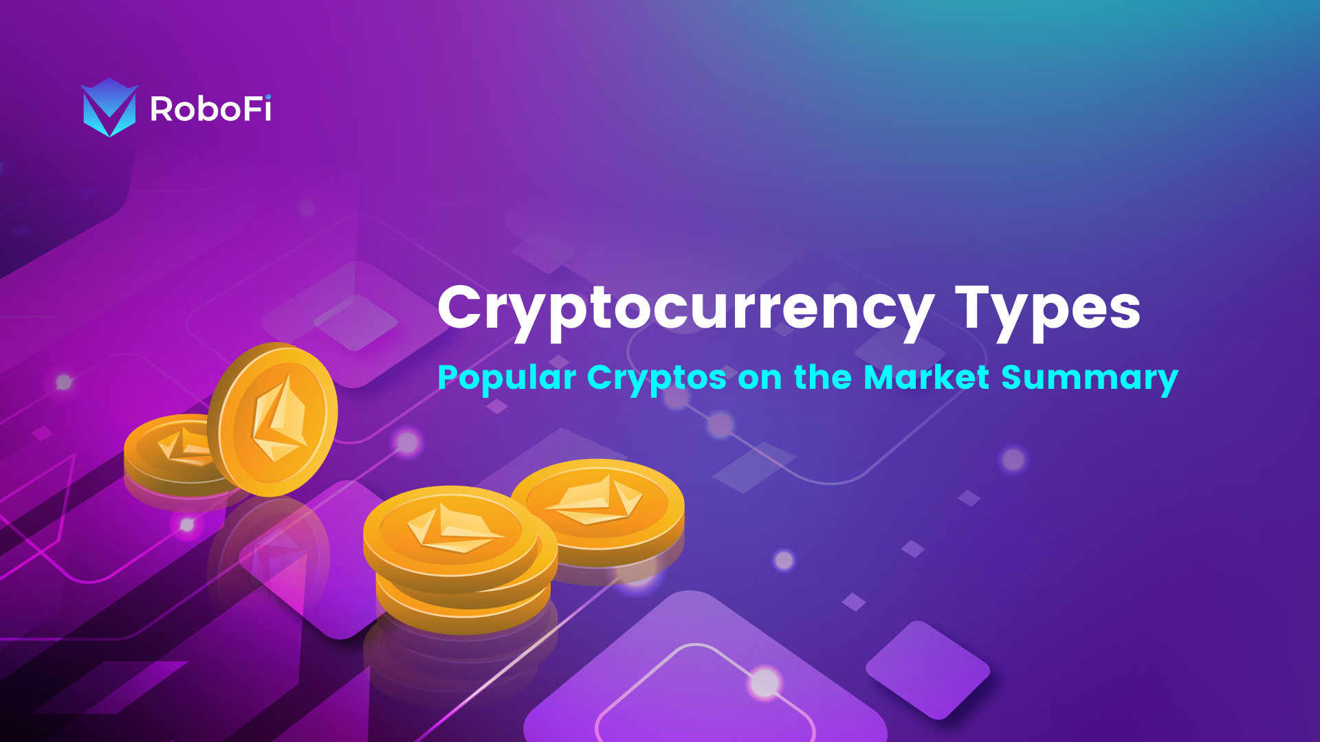 Popular Cryptos on the Market Summary | RoboFi