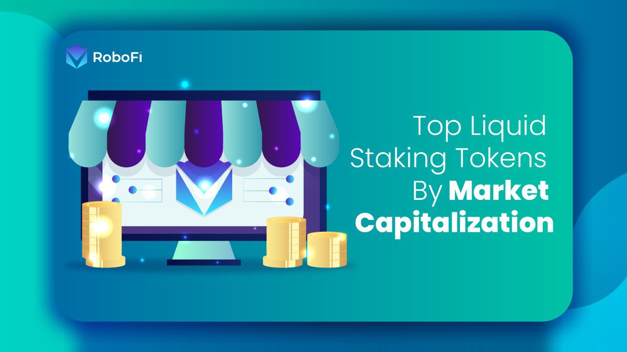 6 Top Staking Tokens by Market Capitalization - RoboFi