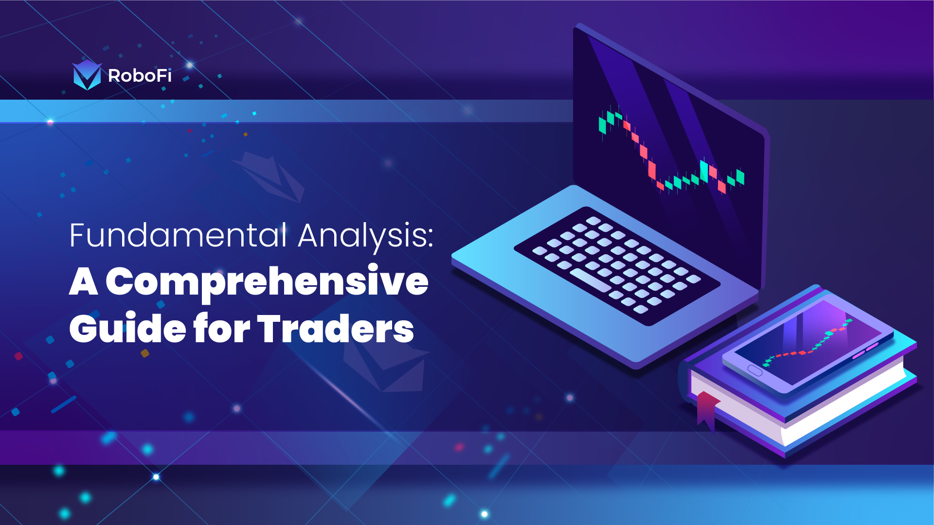 Fundamental Analysis: A Comprehensive Guide for Traders - RoboFi