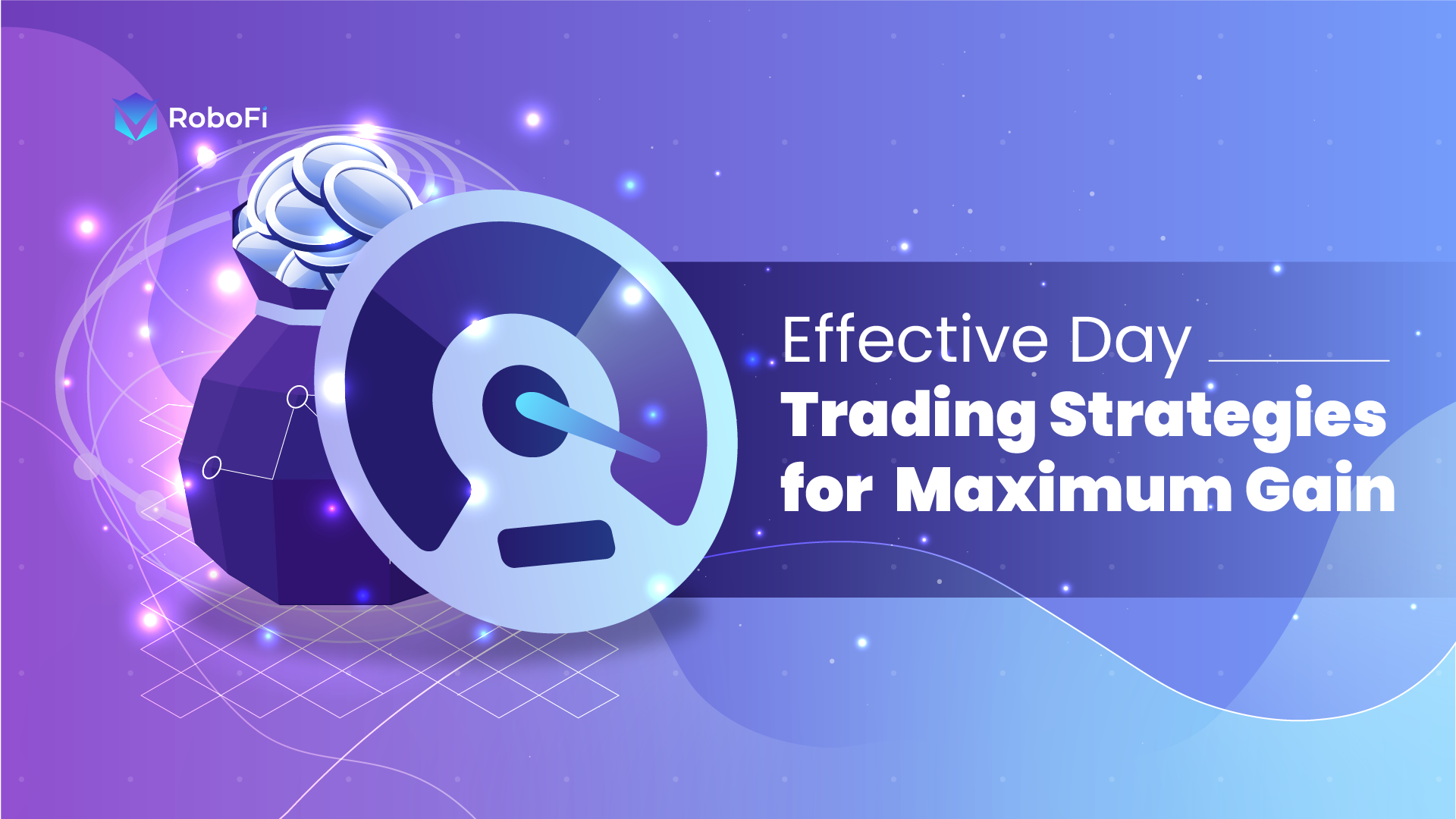 Day Trading Strategies: Let's Maximize Your Potential! - RoboFi Day Trading Strategies: Let's Maximize Your Potential! - RoboFi