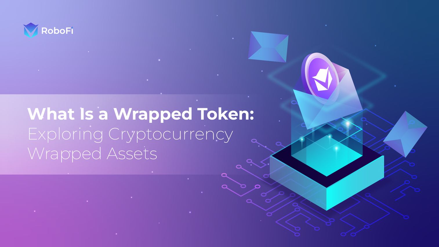 What Is a Wrapped Token? Exploring Cryptocurrency - RoboFi