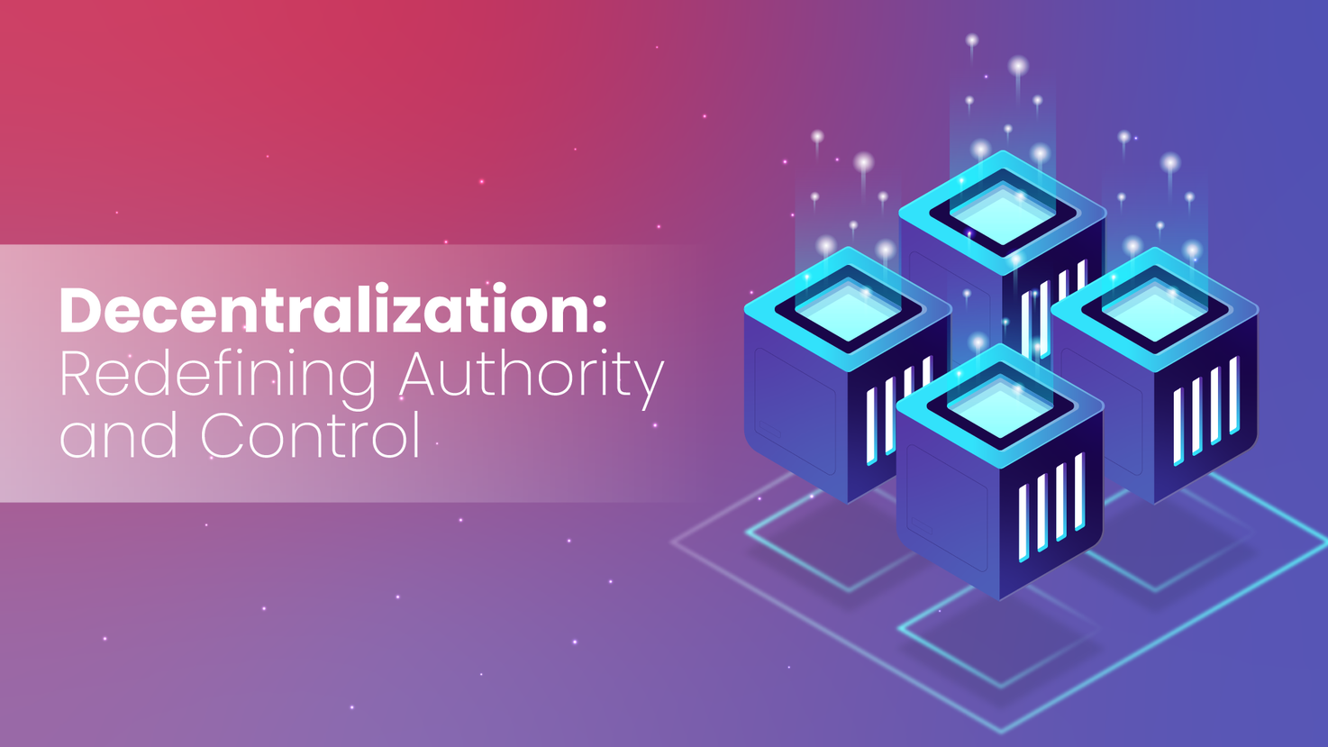 What is Decentralization? Redefining Authority and Control - RoboFi