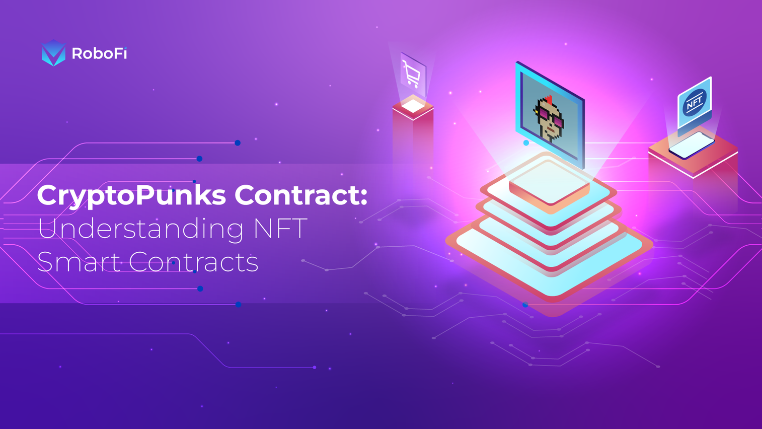 CryptoPunks Contract: Understanding NFT Smart Contracts - RoboFi